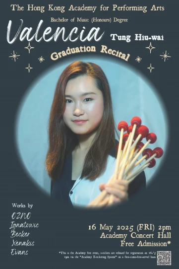 Academy Bachelor of Music (Honours) Degree Graduation Recital: Valencia Tung Hiu-wai (Timpani ...